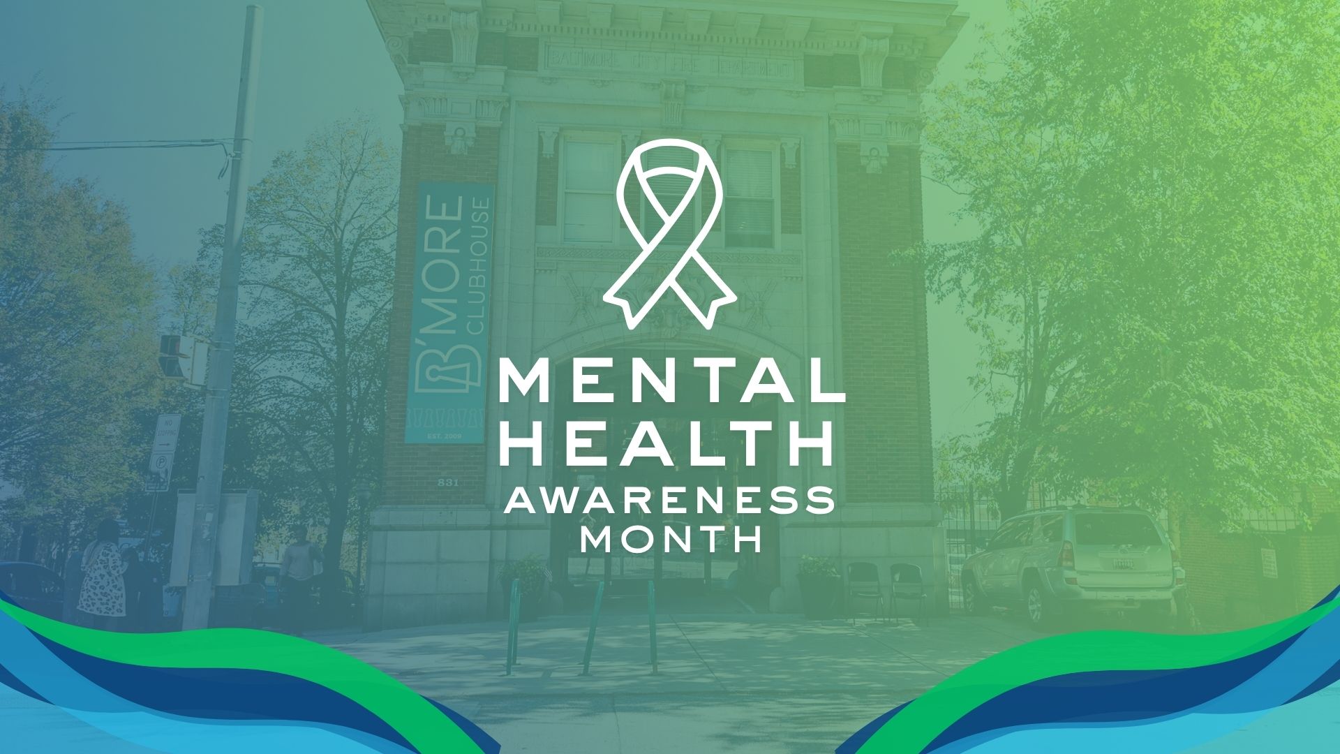 2026 Mental Health Month - B'More Clubhouse
